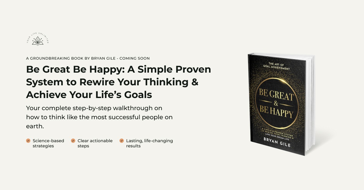 Be Great Be Happy: A Simple Proven System To Rewire Your Thinking ...