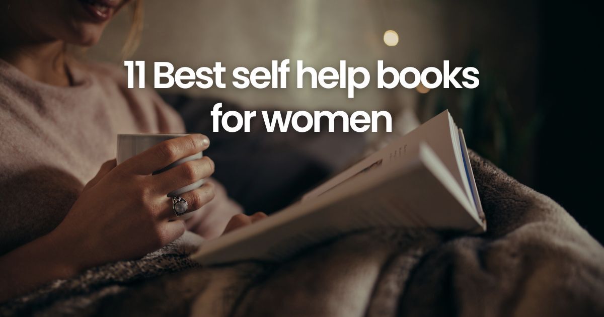 11 Best Self Help Books For Women | Read Today