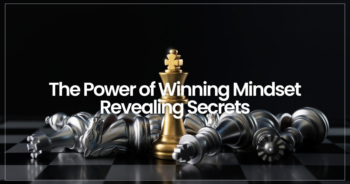 The Power Of Winning Mindset | Revealing Secrets